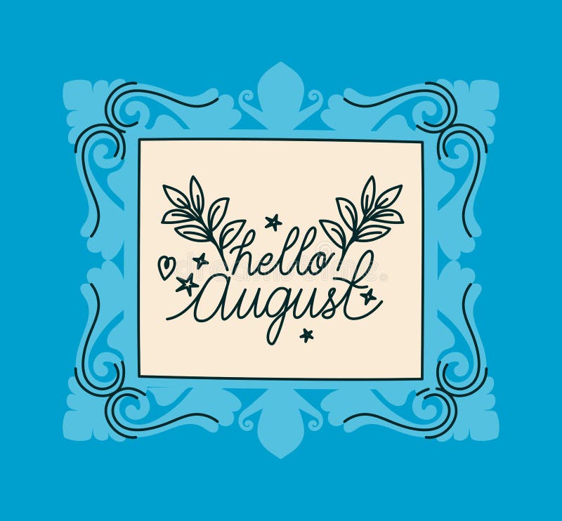 Frame of hello august stock vector. Illustration of design - 240010506