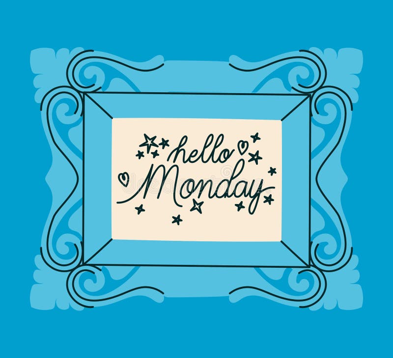 Frame of hello monday stock vector. Illustration of decoration - 240009968