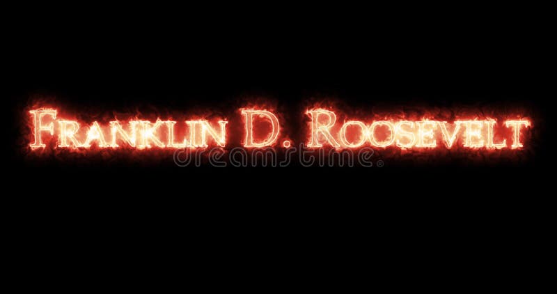 Franklin D. Roosevelt Written with Fire. Loop Stock Video - Video of ...