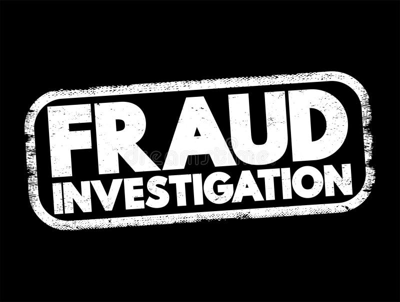 Fraud Investigation - Examining Evidence To Determine If a Fraud ...