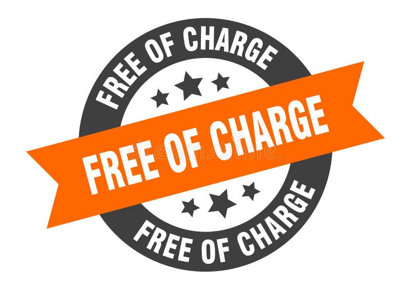 Free of Charge Sign. Free of Charge Round Ribbon Sticker Stock Vector ...