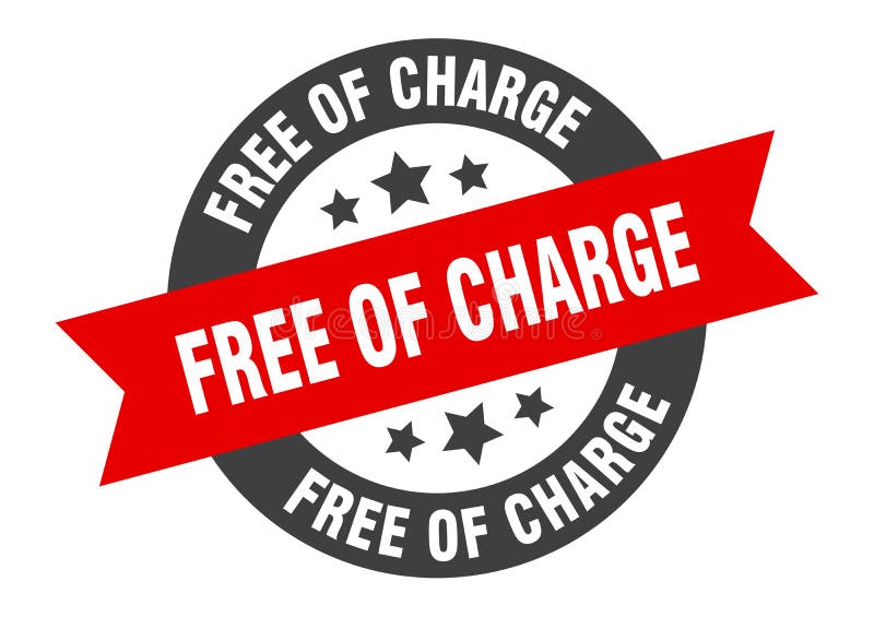 Free of Charge Sign. Free of Charge Round Ribbon Sticker Stock Vector ...