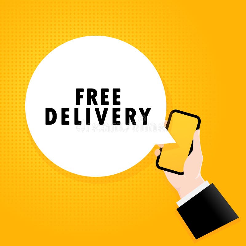 Free Delivery. Smartphone with a Bubble Text. Poster with Text Free ...