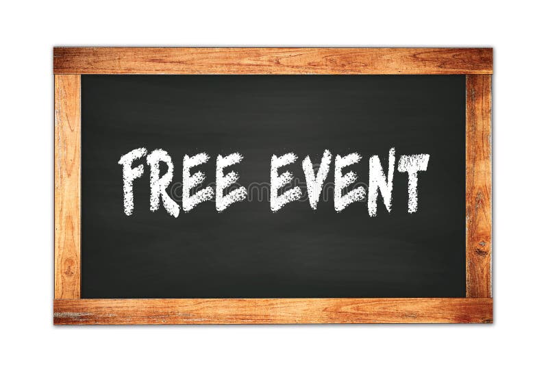 FREE EVENT Text Written on Wooden Frame School Blackboard Stock ...