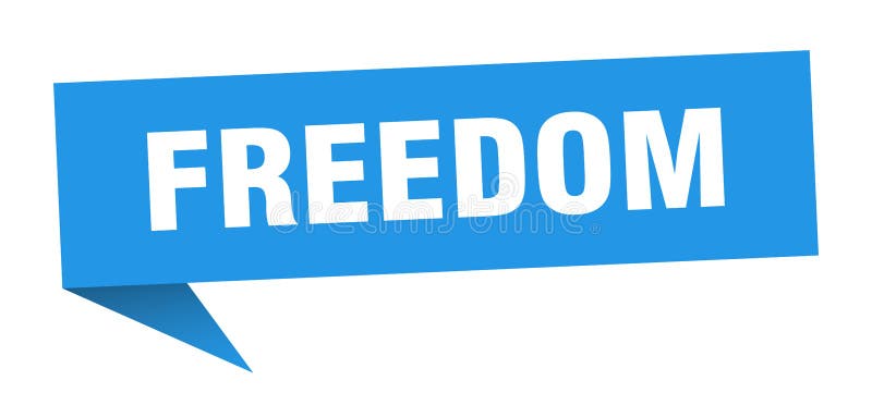 Freedom Banner. Freedom Speech Bubble Stock Vector - Illustration of ...