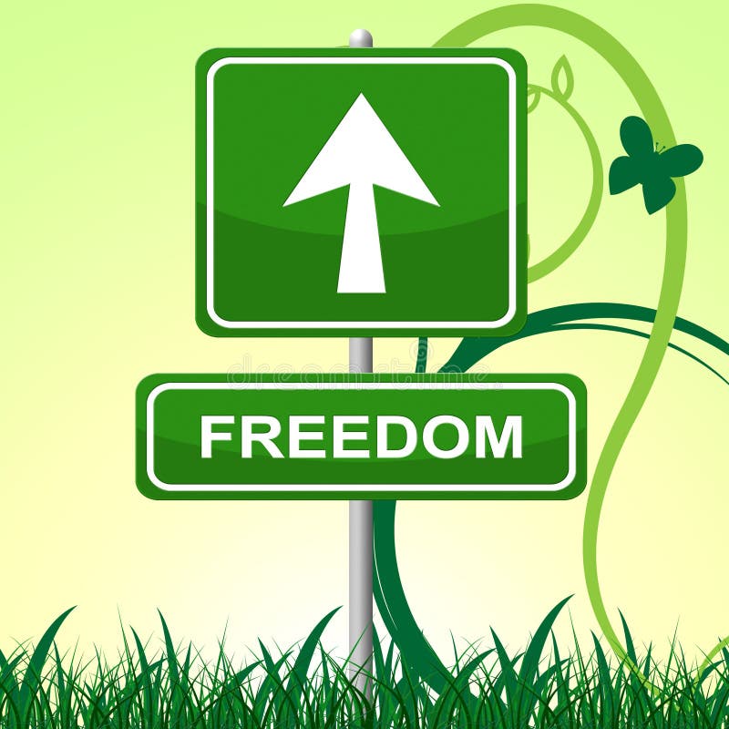 Freedom Sign Means Break Out and Display Stock Illustration ...