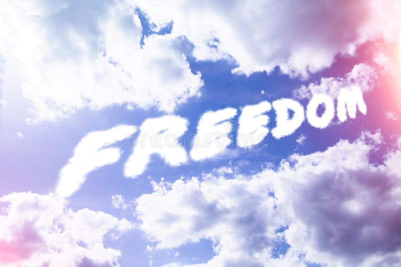 Freedom. Text from Clouds in Sky in Bright Sunlight Stock Image - Image ...