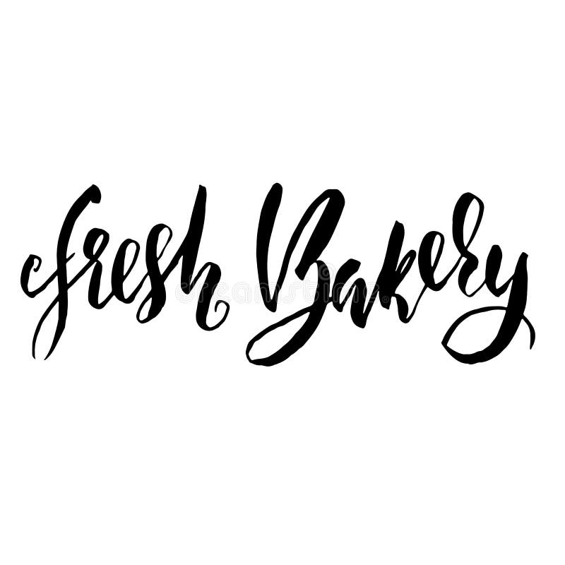 Fresh Bakery. Grunge Modern Brush Lettering. Vector Illustration. Stock ...