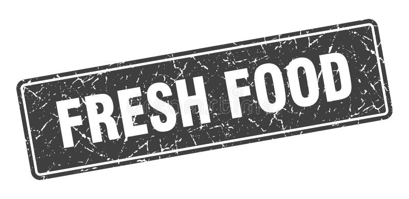 Fresh Food Sign. Fresh Food Grunge Stamp Stock Vector - Illustration of ...