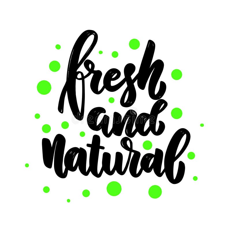Fresh and Natural. Lettering Phrase for Postcard, Banner, Flyer Stock ...
