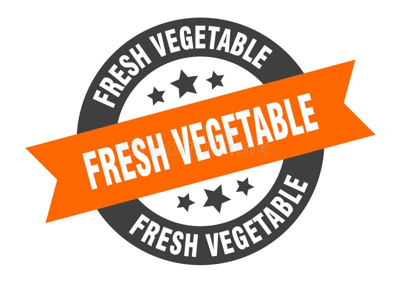 Fresh Vegetable Sign. Fresh Vegetable Round Ribbon Sticker Stock Vector ...