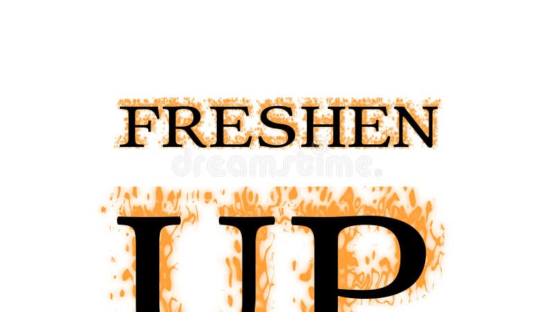 Freshen Up Fire Text Effect White Isolated Background Stock ...