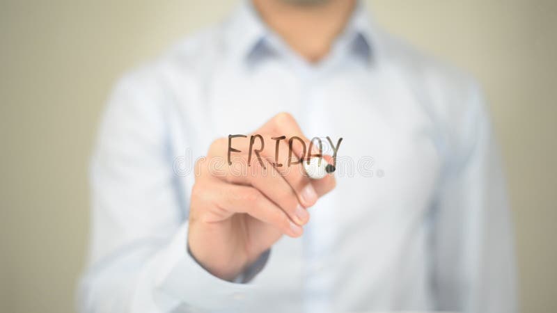 Friday , Man Writing on Transparent Screen Stock Photo - Image of ...