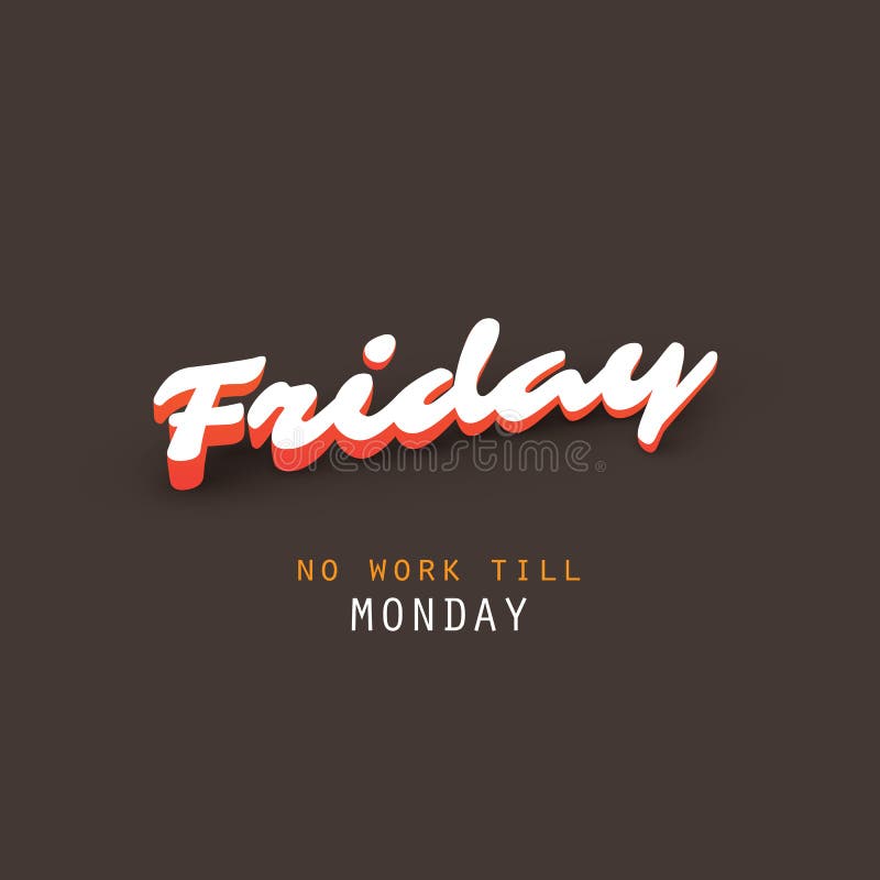A Friday No Work Till Monday, Banner Design Template on Black ...