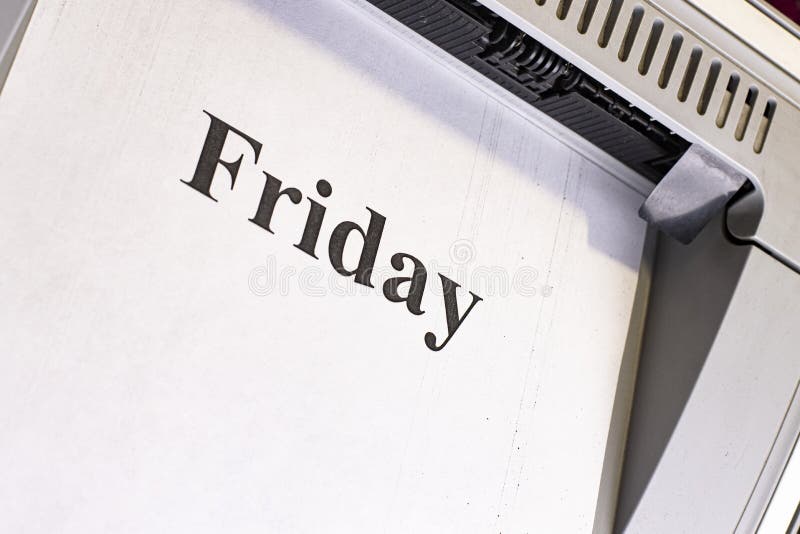 Friday, Sheet of Paper on an Office Printer with a Printed Text Close ...