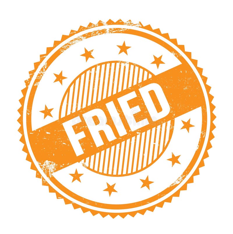 FRIED Text Written on Orange Grungy Round Stamp Stock Illustration ...