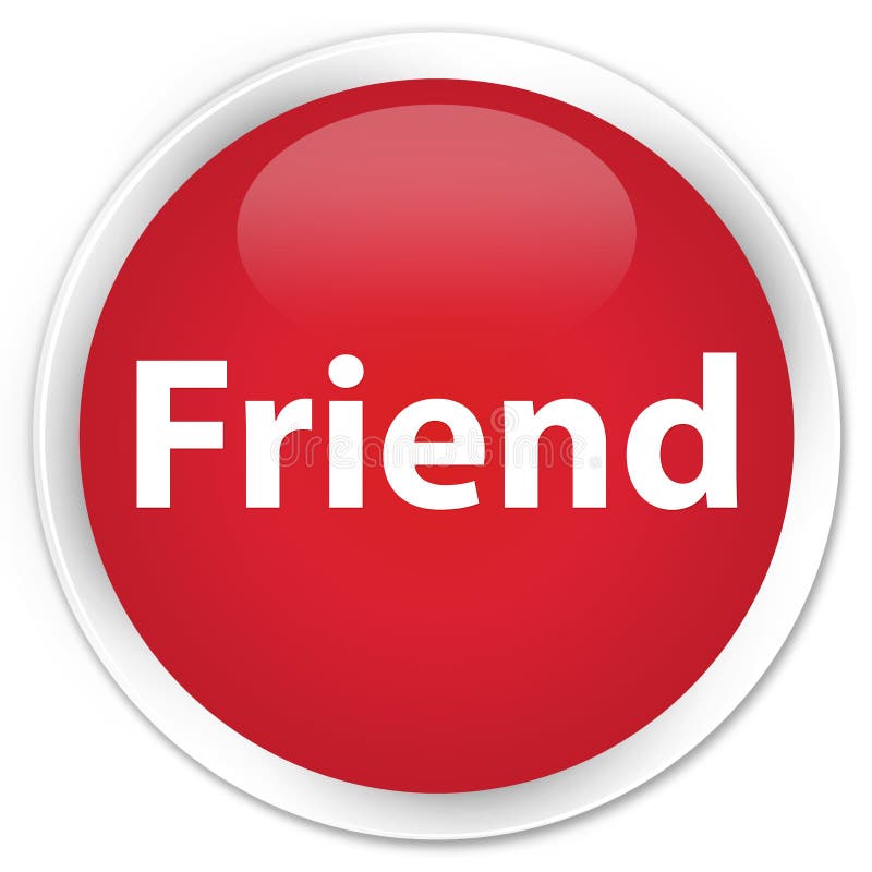 Friend Premium Red Round Button Stock Illustration - Illustration of ...