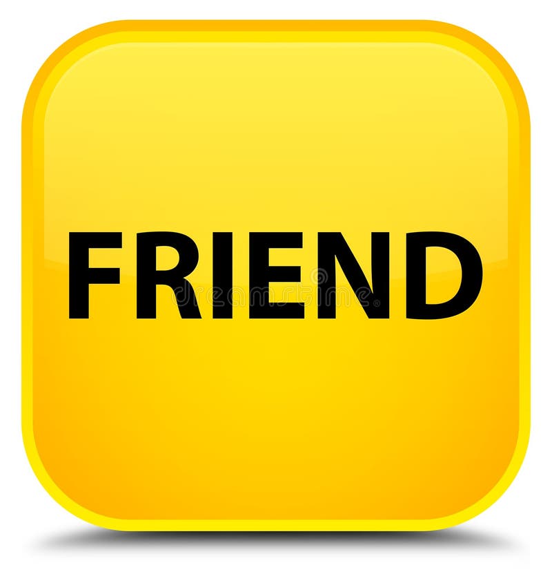 Friend Special Yellow Square Button Stock Illustration - Illustration ...