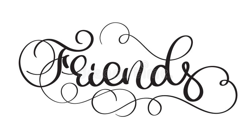 Friends Vector Vintage Text on White Background. Calligraphy Lettering ...