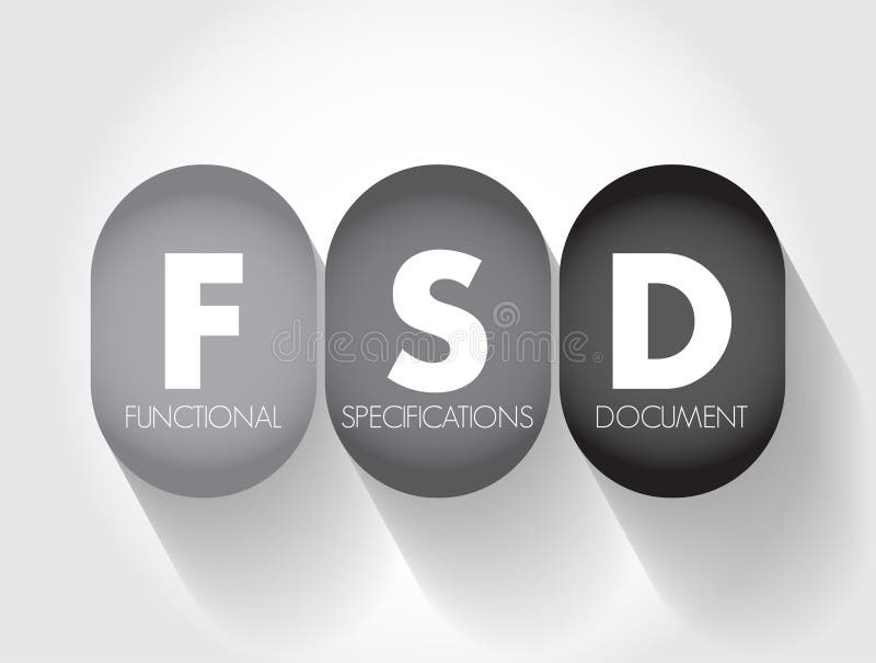 FSD - Functional Specifications Document is a Document that Specifies the Functions that a ...