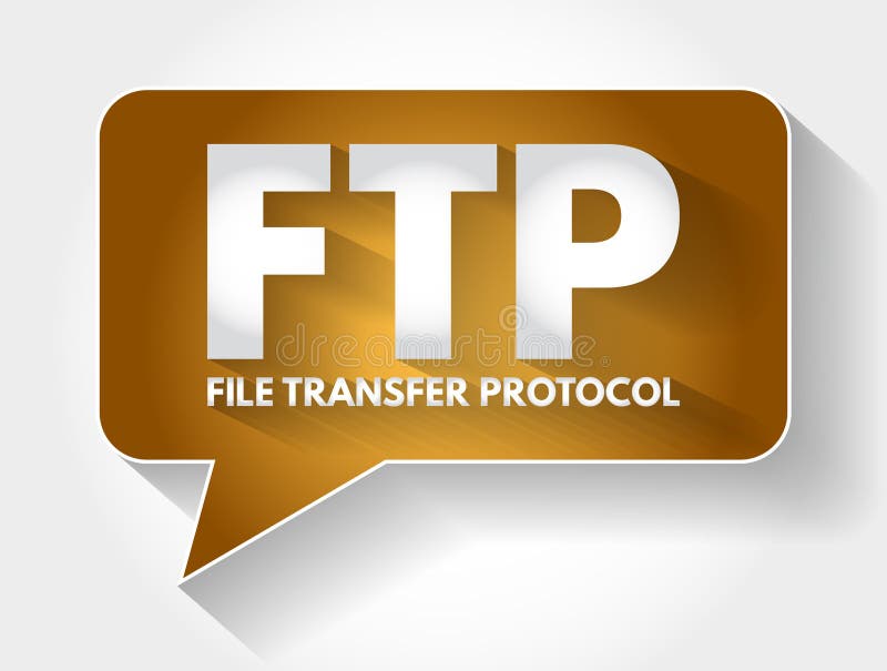 FTP - File Transfer Protocol Acronym Message Bubble, Technology Concept ...