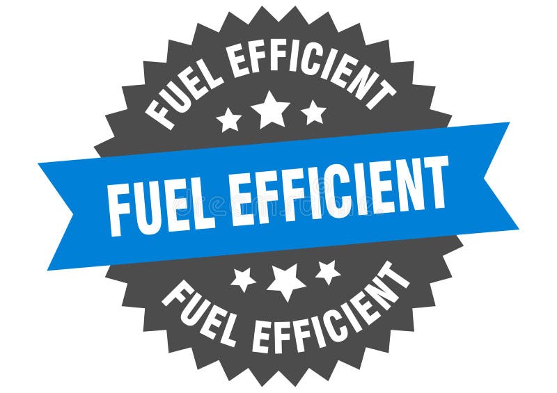 Fuel Efficient Sign. Fuel Efficient Circular Band Label. Fuel Efficient ...