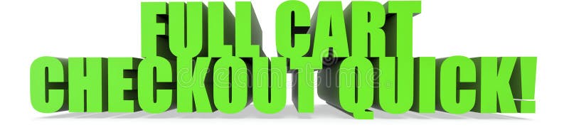 Full Cart Checkout Quick!, 3d Text Stock Illustration - Illustration of ...