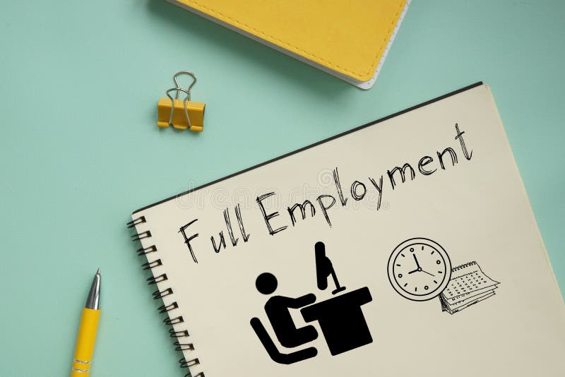 Full Employment is Shown Using the Text Stock Image - Image of parttime ...
