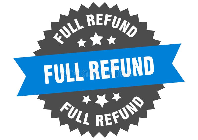 Full Refund Round Ribbon Isolated Label. Full Refund Sign Stock Vector ...