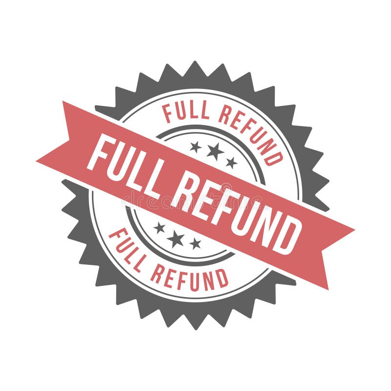 Full Refund Sign, Stamp, Sticker. Vector Stock Illustration. Stock ...