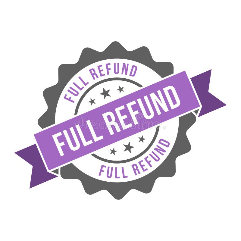 Full Refund Sign, Stamp, Sticker. Vector Stock Illustration. Stock Vector - Illustration of ...