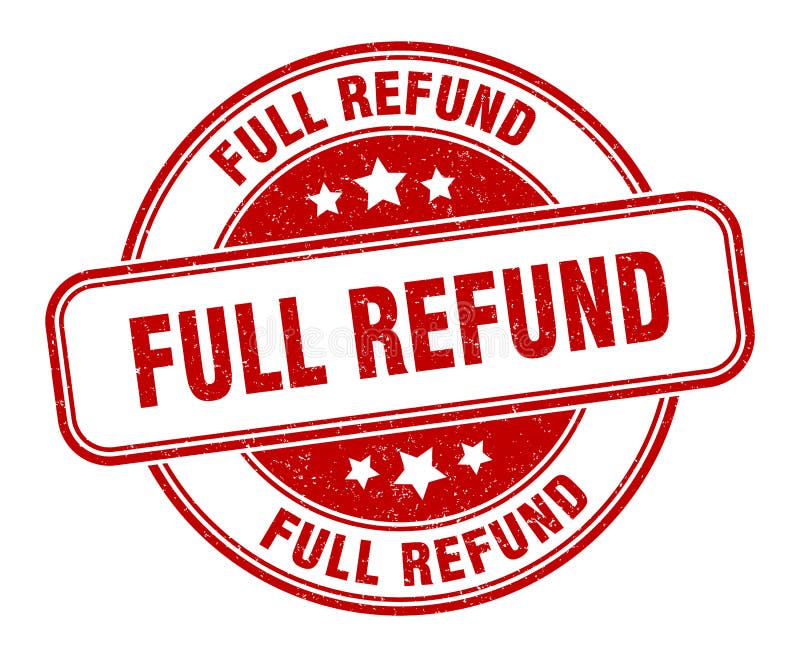 Full Refund Stamp. Full Refund Round Grunge Sign Stock Vector ...