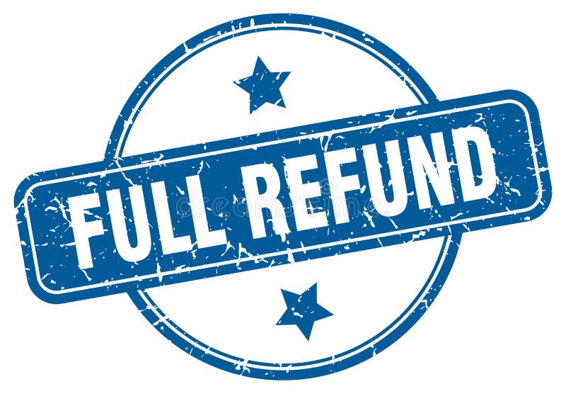 Full Refund Stamp. Full Refund Round Grunge Sign Stock Vector ...