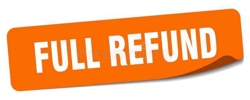 Full Refund Sign, Stamp, Sticker. Vector Stock Illustration. Stock ...