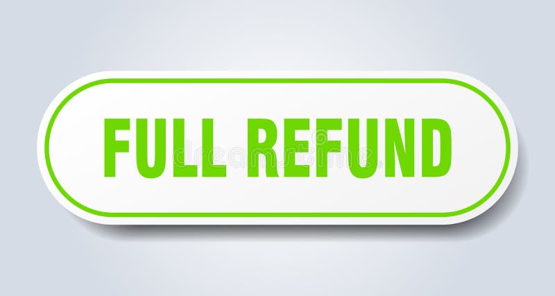 Full Refund Sign, Stamp, Sticker. Vector Stock Illustration. Stock ...