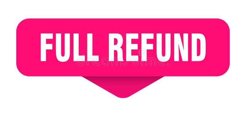 Full Refund Sign, Stamp, Sticker. Vector Stock Illustration. Stock ...