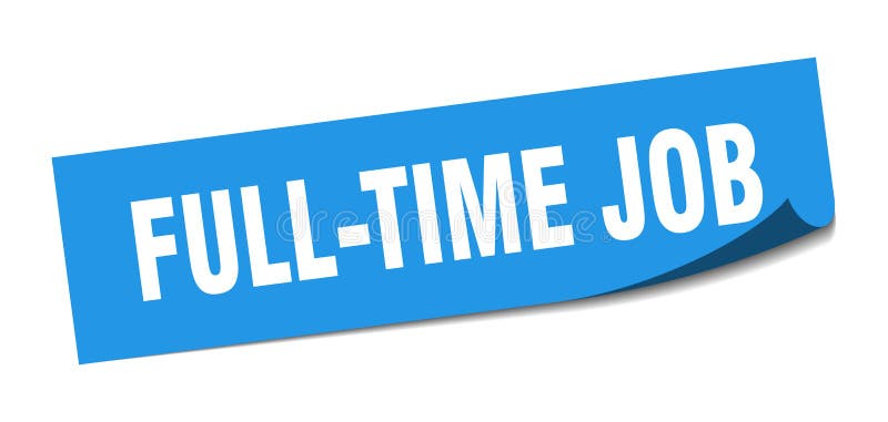Full-time Job Sticker. Full-time Job Square Sign Stock Vector ...