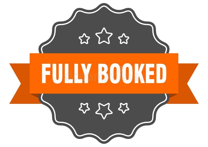 Fully Booked Label. Fully Booked Isolated Seal. Sticker. Sign Stock ... Fully Booked Label. Fully Booked Isolated Seal. Sticker. Sign Stock ...
