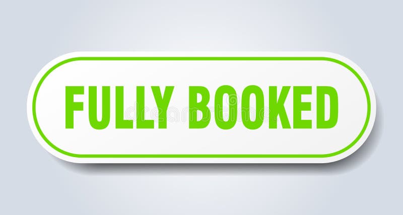 Fully Booked Sign. Rounded Isolated Button. White Sticker Stock Vector ...