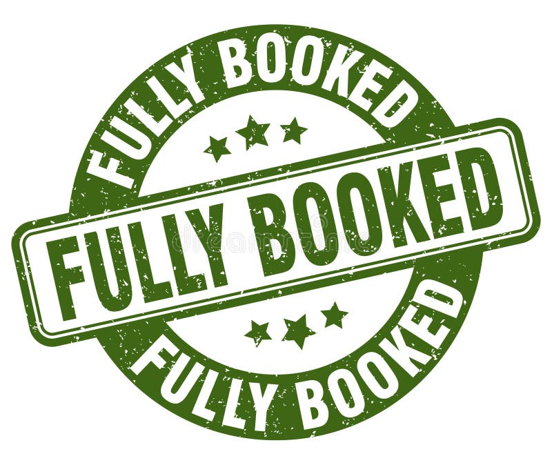 Fully Booked Stamp. Fully Booked Label. Round Grunge Sign Stock Vector - Illustration of fully ...