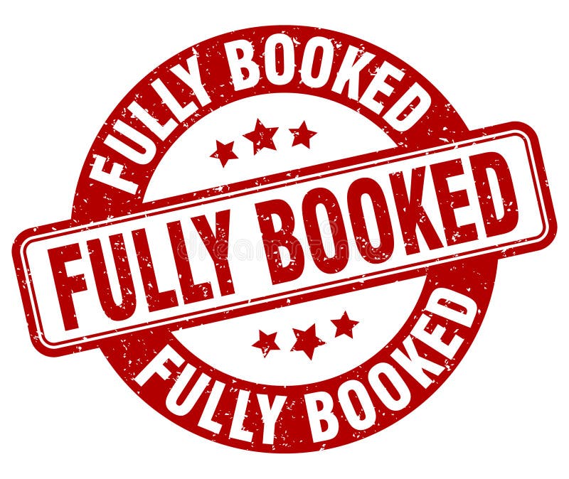 Fully Booked Stamp. Fully Booked Label. Round Grunge Sign Stock Vector ...