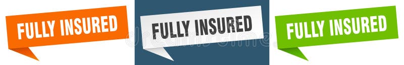Fully Insured Banner. Fully Insured Speech Bubble Label Set Stock ...