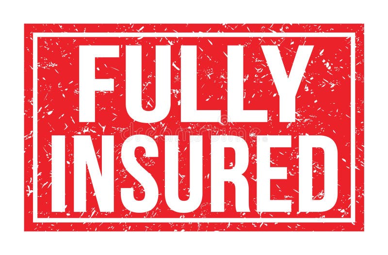FULLY INSURED, Words on Red Rectangle Stamp Sign Stock Illustration ...