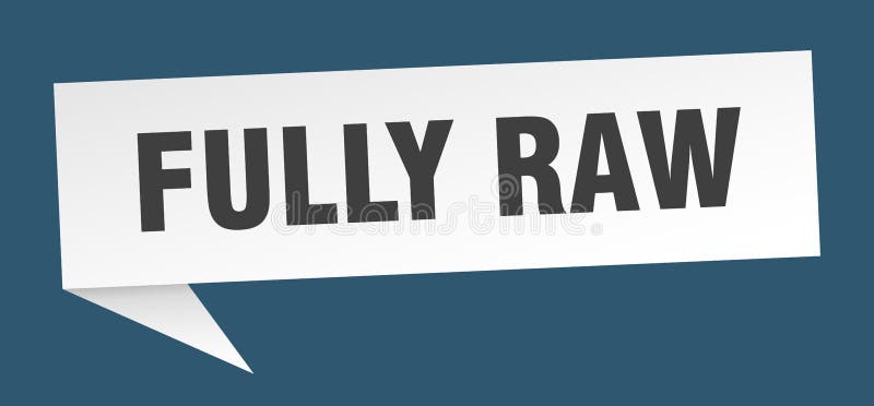 Fully Raw Banner. Fully Raw Speech Bubble Stock Vector - Illustration ...