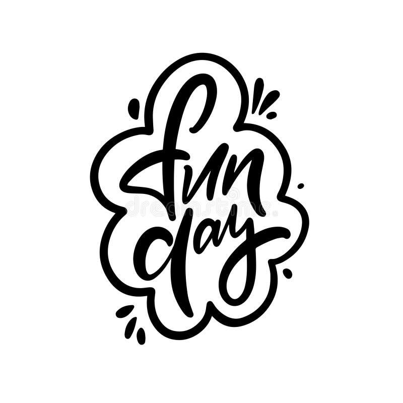 Fun Day Hand Drawn Black Color Emotion Lettering Phrase. Stock Vector ...