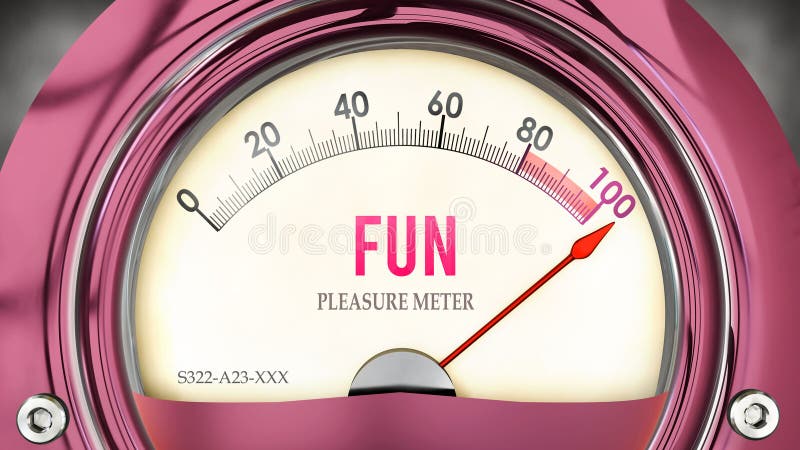 Fun and Pleasure Meter that is Hitting a Full Scale, Showing a Very ...