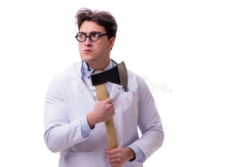 The Funny Doctor with Axe Isolated on White Stock Photo - Image of ...