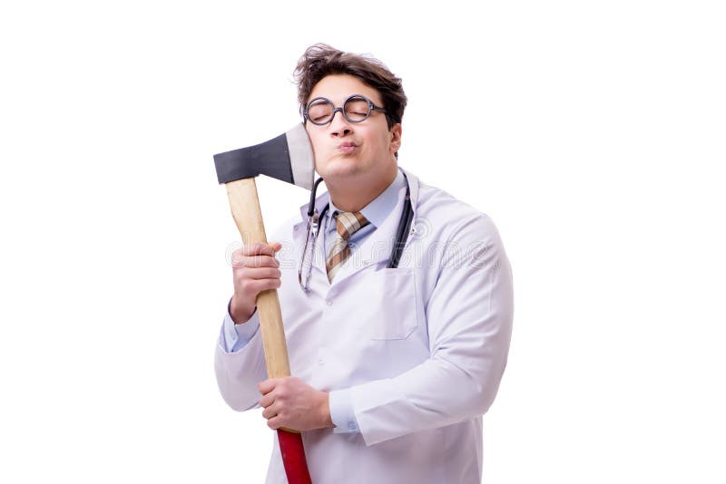 The Funny Doctor with Axe Isolated on White Stock Photo - Image of ...