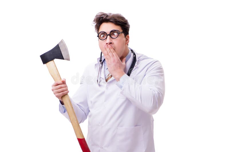The Funny Doctor with Axe Isolated on White Stock Photo - Image of ...