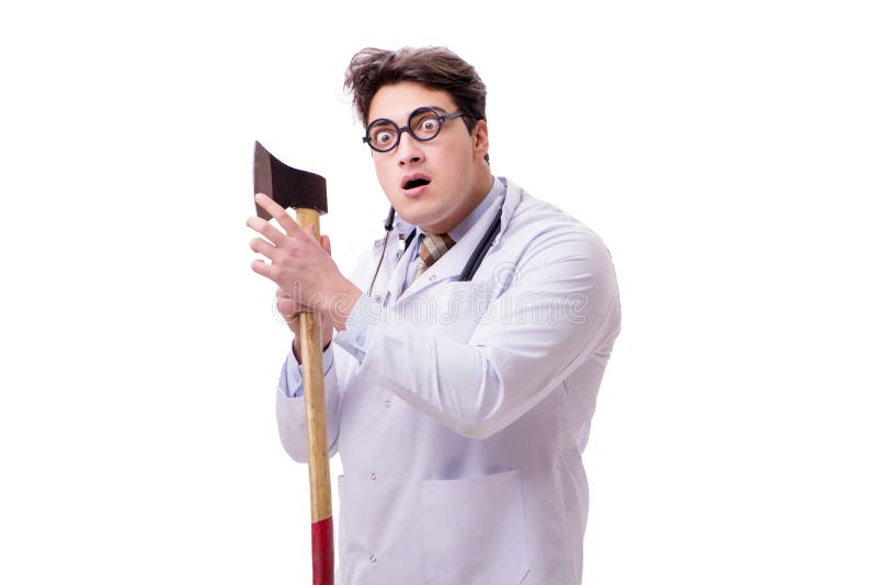The Funny Doctor with Axe Isolated on White Stock Photo - Image of ...